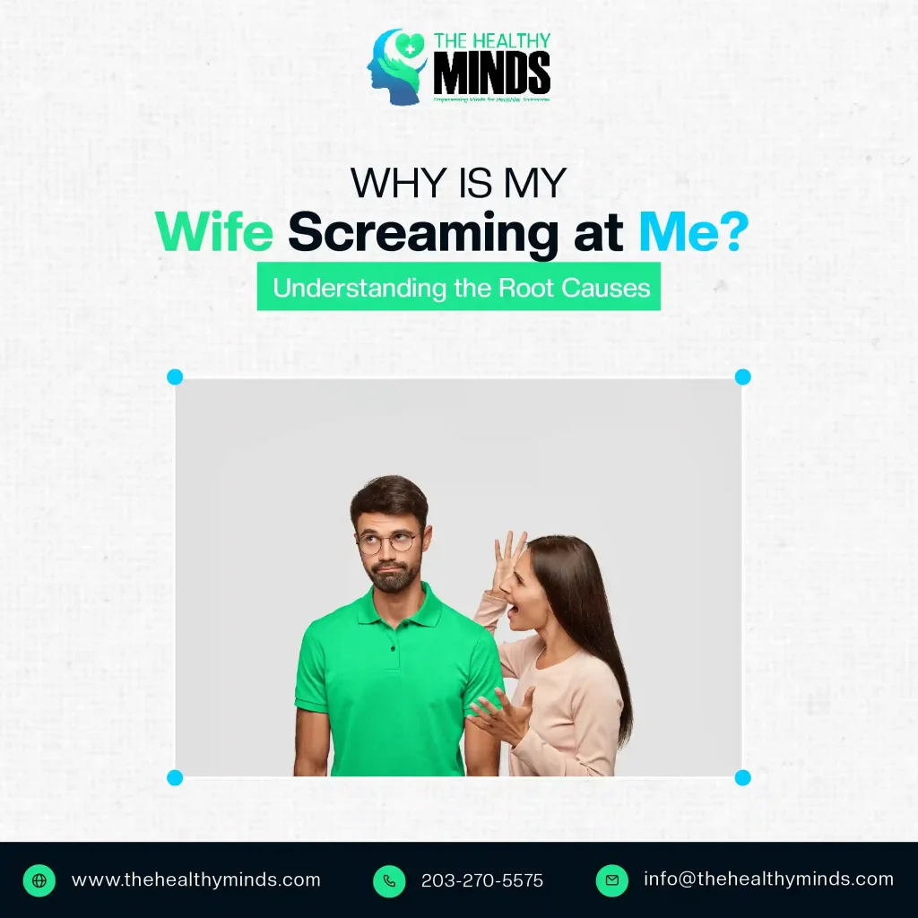 Why Is My Wife Screaming at Me? Causes & Solutions
