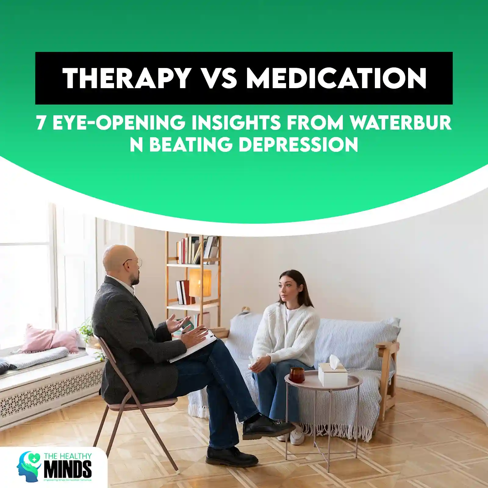Therapy vs Medication for Depression in Waterbury, CT | 7 Expert Insights